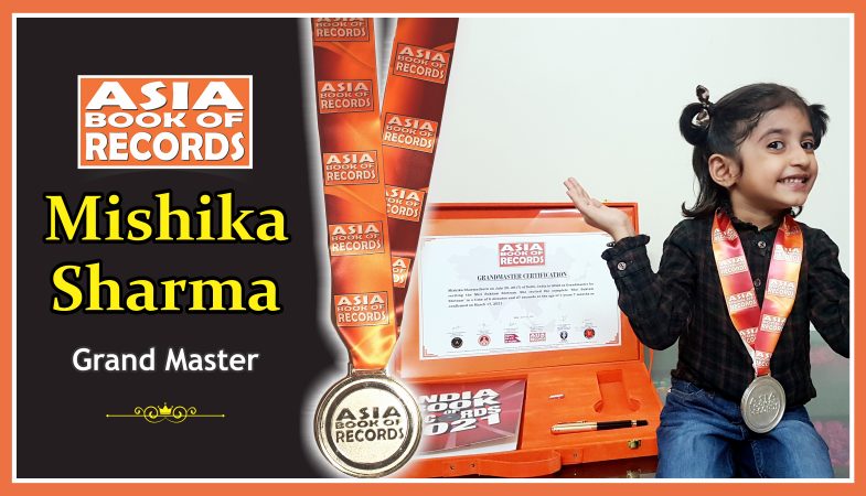 Grandmaster – Mishika Sharma - Asia Book of Records