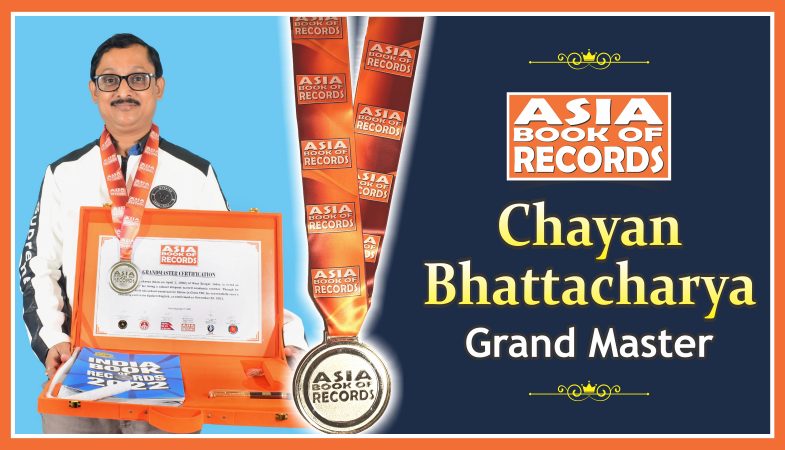 Grand Master – Chayan Bhattacharya - Asia Book of Records